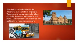 Our natural and mand made environment | PPTX