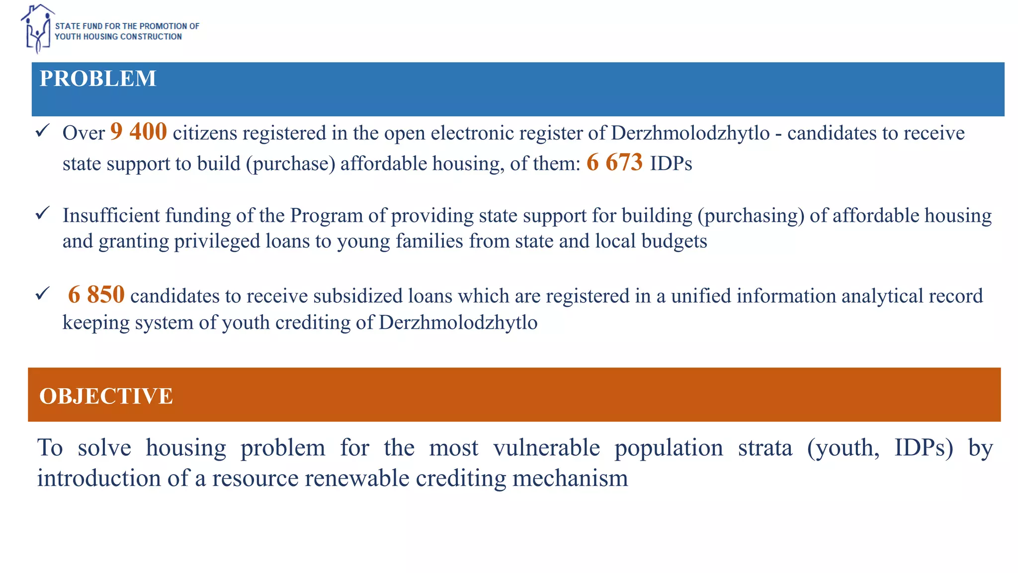Providing housing for the most vulnerable population strata by granting ...
