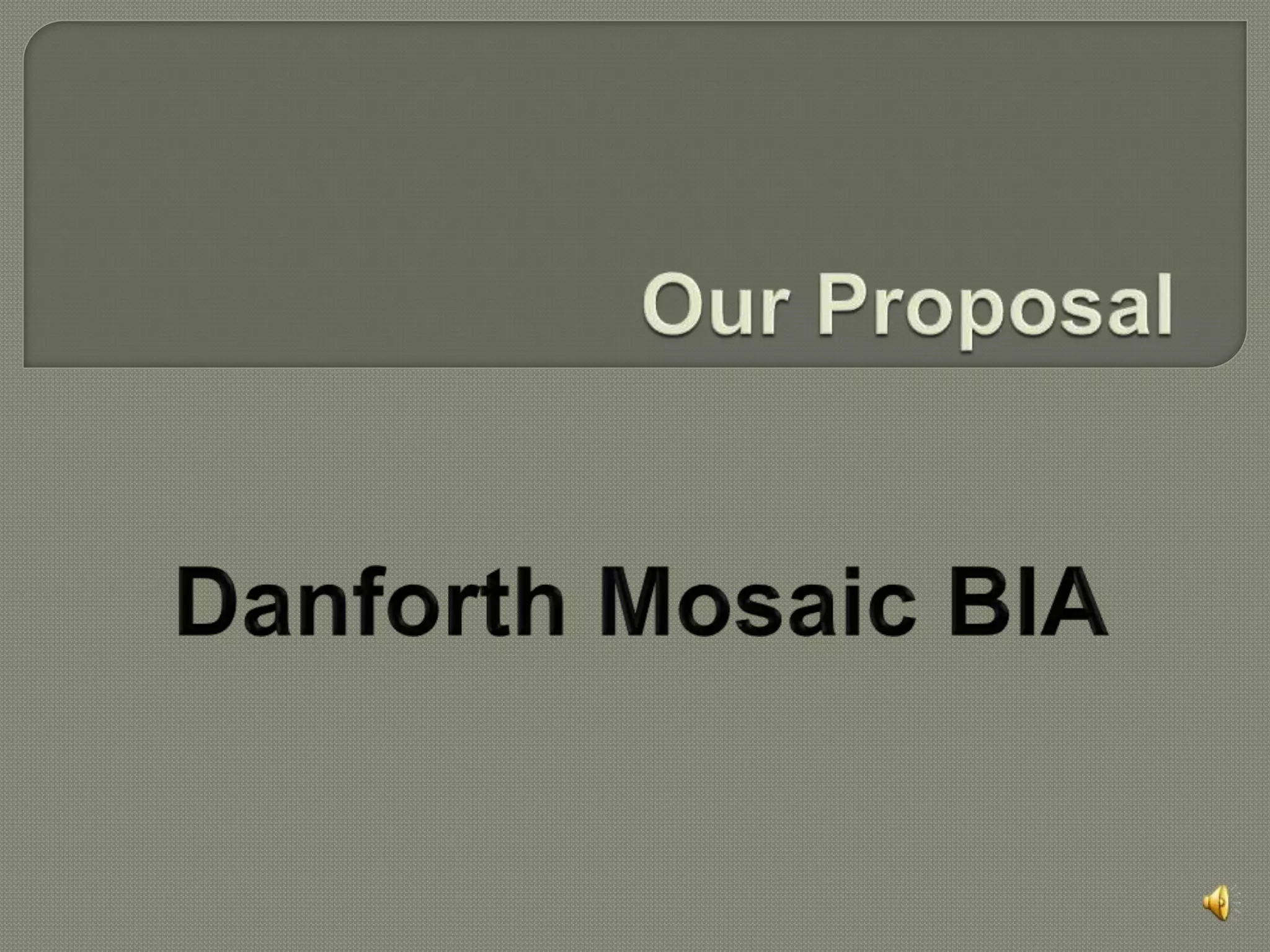 Danforth Mosaic BIA Proposal | PPSX