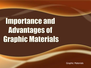 GRAPHIC MATERIALS by Carla Gomez and Mary Grace Badilla | PPTX