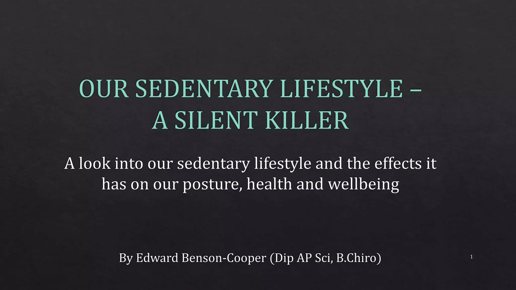 Our sedentary lifestyle - A silent killer | PPTX