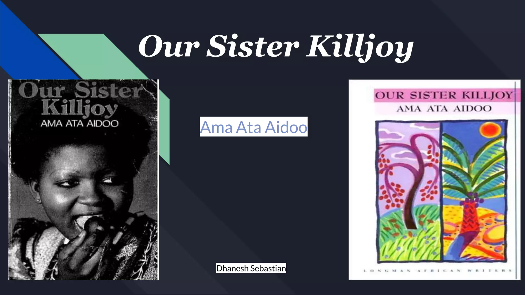 Our sister killjoy - PPT | PPTX
