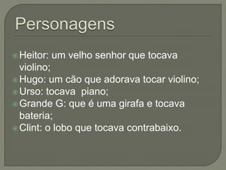 O URSO O PIANO O CAO E O VIOLINO leo.pptx