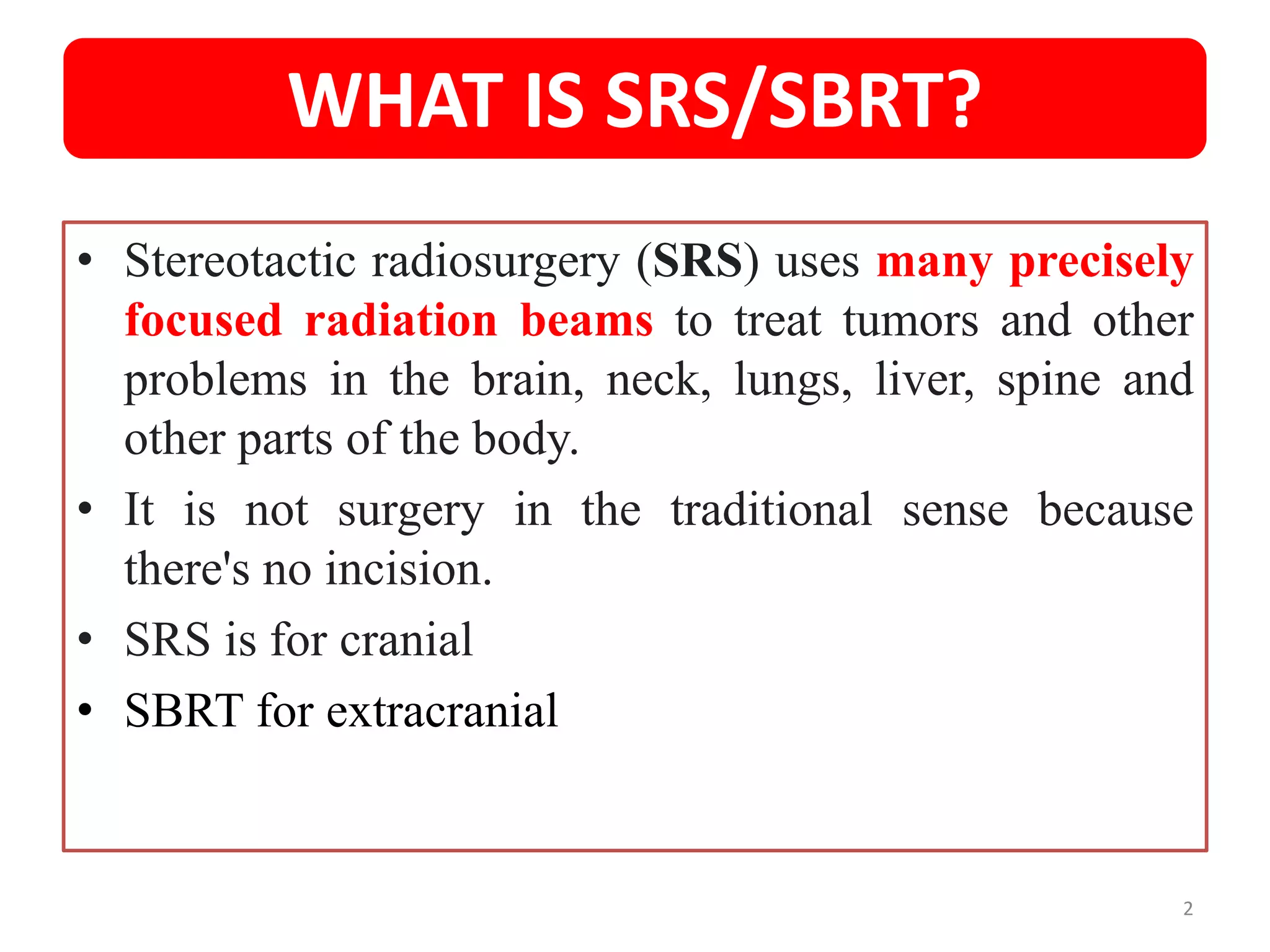 STEREOTAXY EXPERIENCE- SRS.SBRT