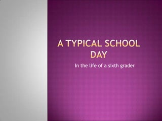 Our Typical School Day | PPT