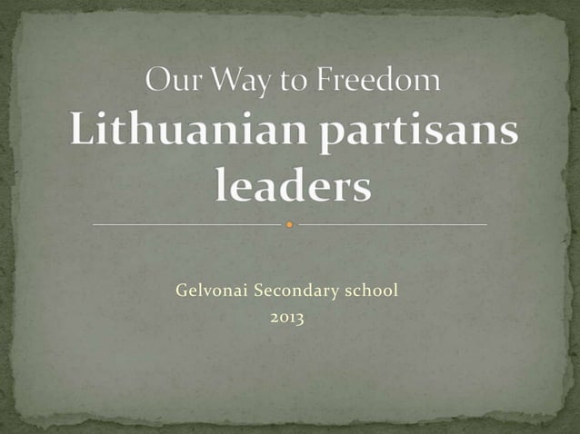 Lithuanian Partisan Leaders | PPT