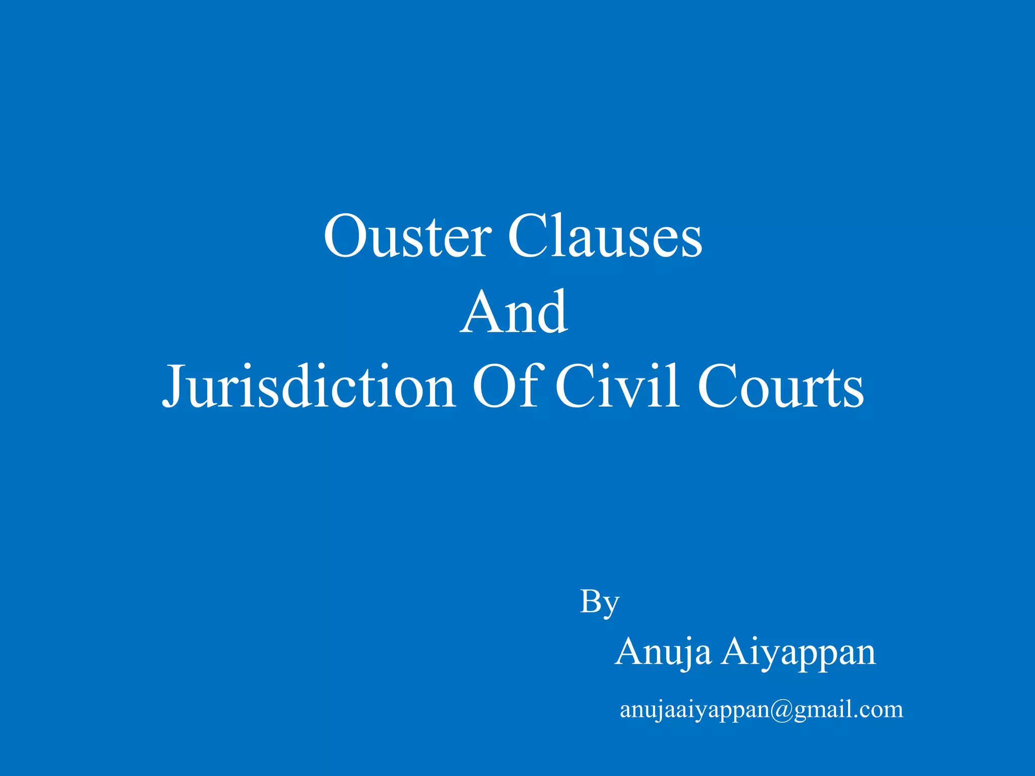 Ouster clauses and jurisdiction of civil courts | PPTX