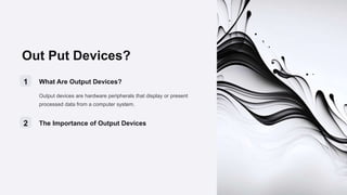 Out-Put-Devices in information technology | PPT