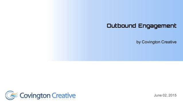 Outbound Engagement by Covington Creative | PPT