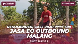 OUTBOUND KEREN!, Call 08211-7777-699 Dutasukses jasa eo outbound daerah Malang.pdf