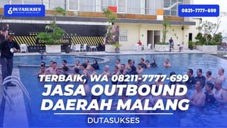 OUTBOUND KEREN!, Call 08211-7777-699 Dutasukses jasa eo outbound daerah Malang.pdf