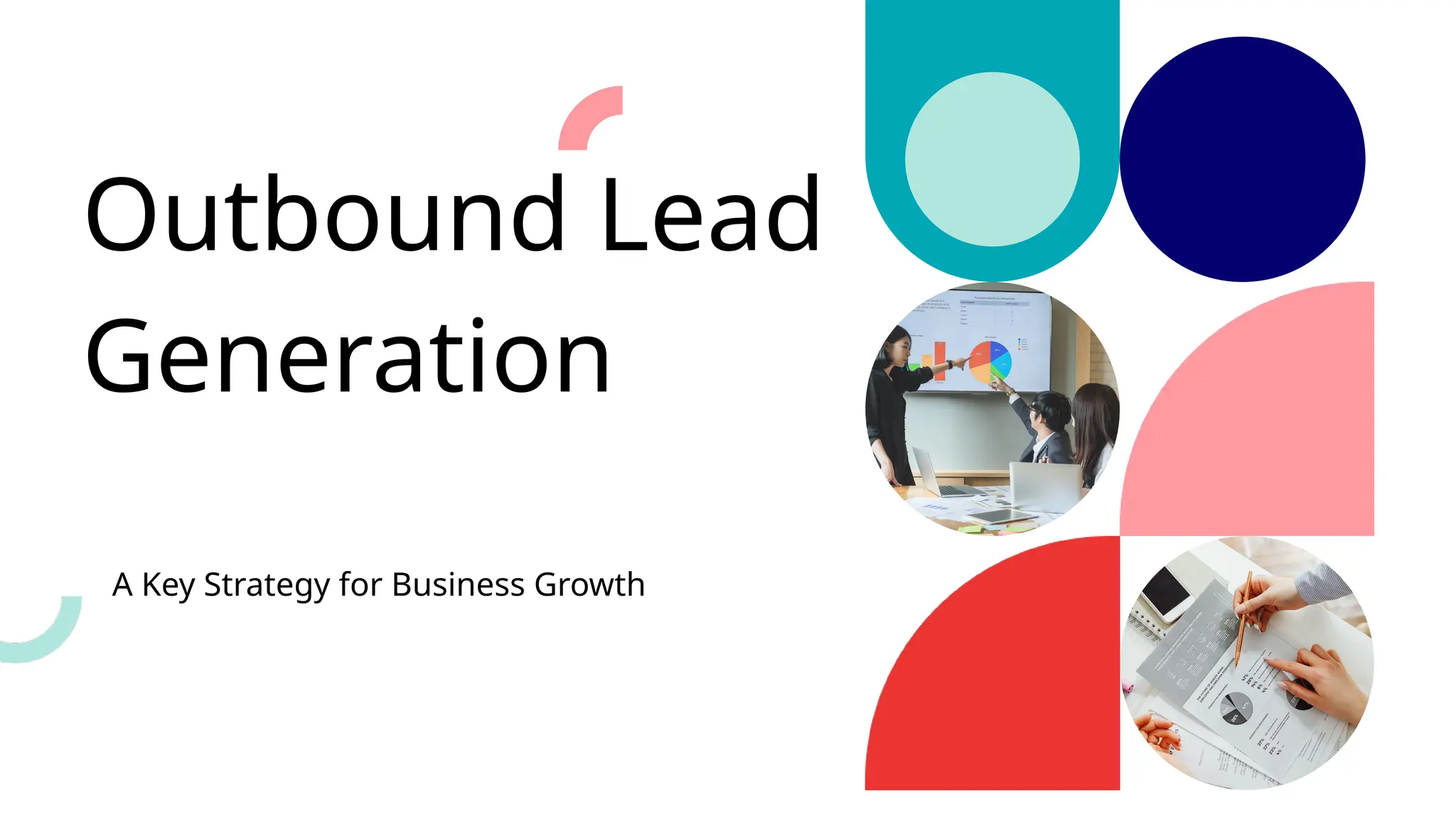 Outbound Lead Generation: A Key Strategy for Business Growth | PPTX