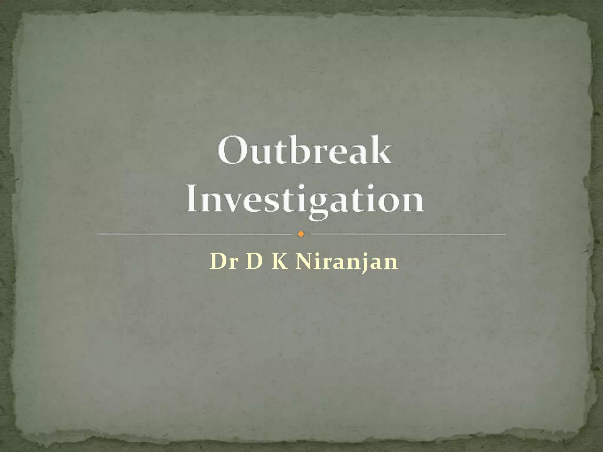 Outbreak Investigation | PPTX