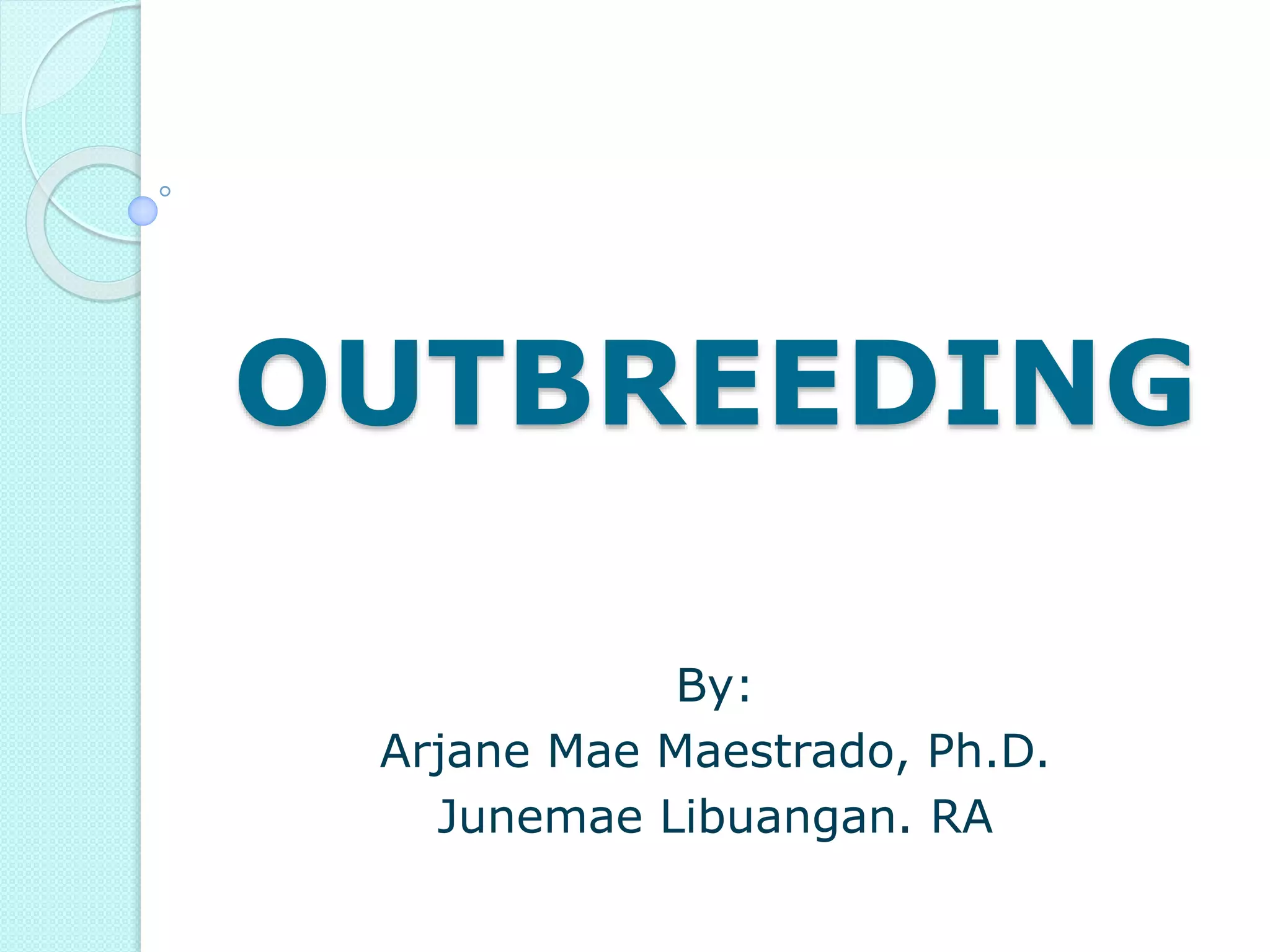 Outbreeding | PPTX
