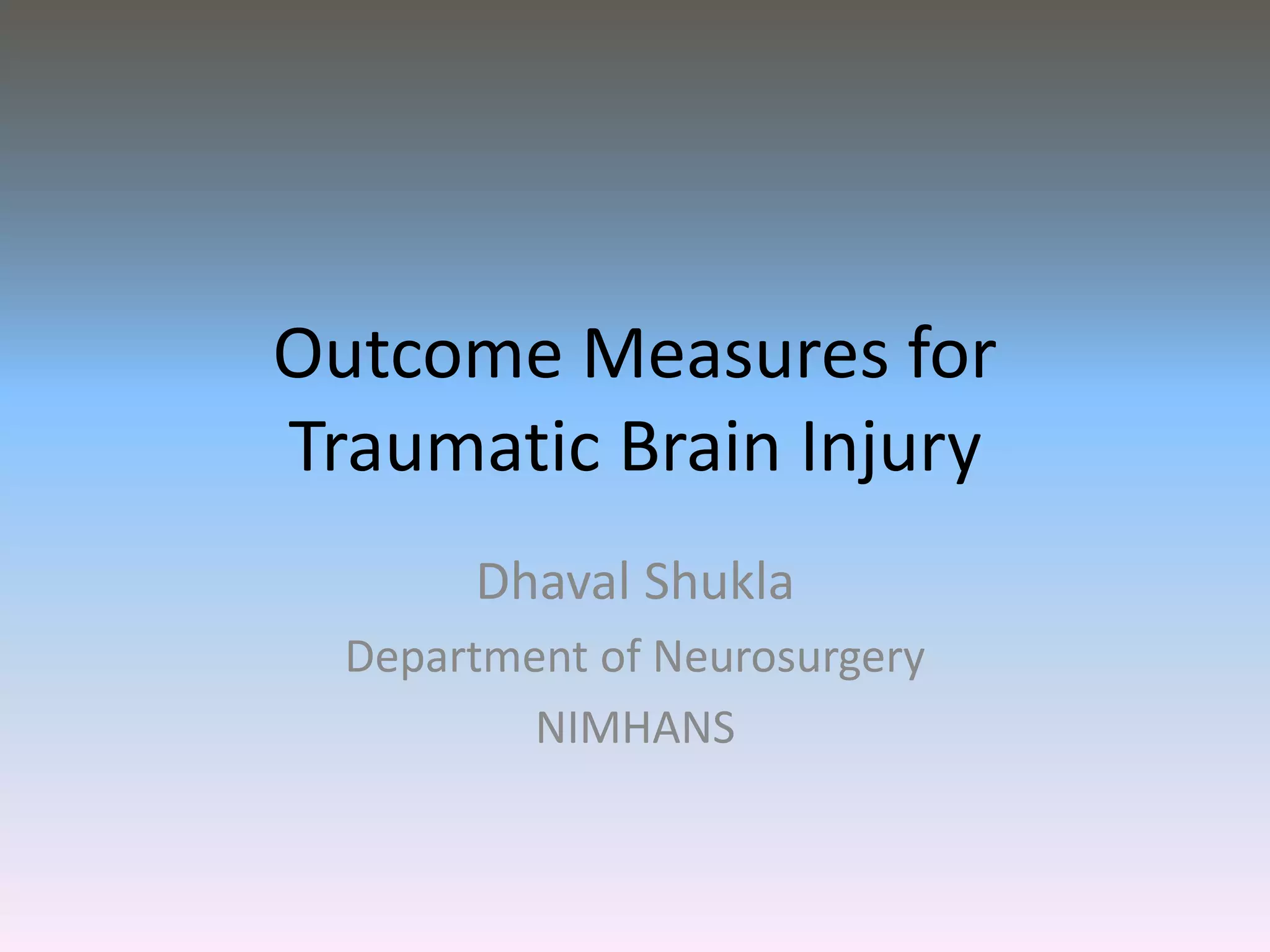 Outcome Measures for Traumatic Brain Injury | PPTX