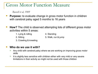 Outcome measures used at the Bobath Centre | PPT