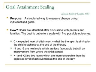 Outcome measures used at the Bobath Centre | PPT