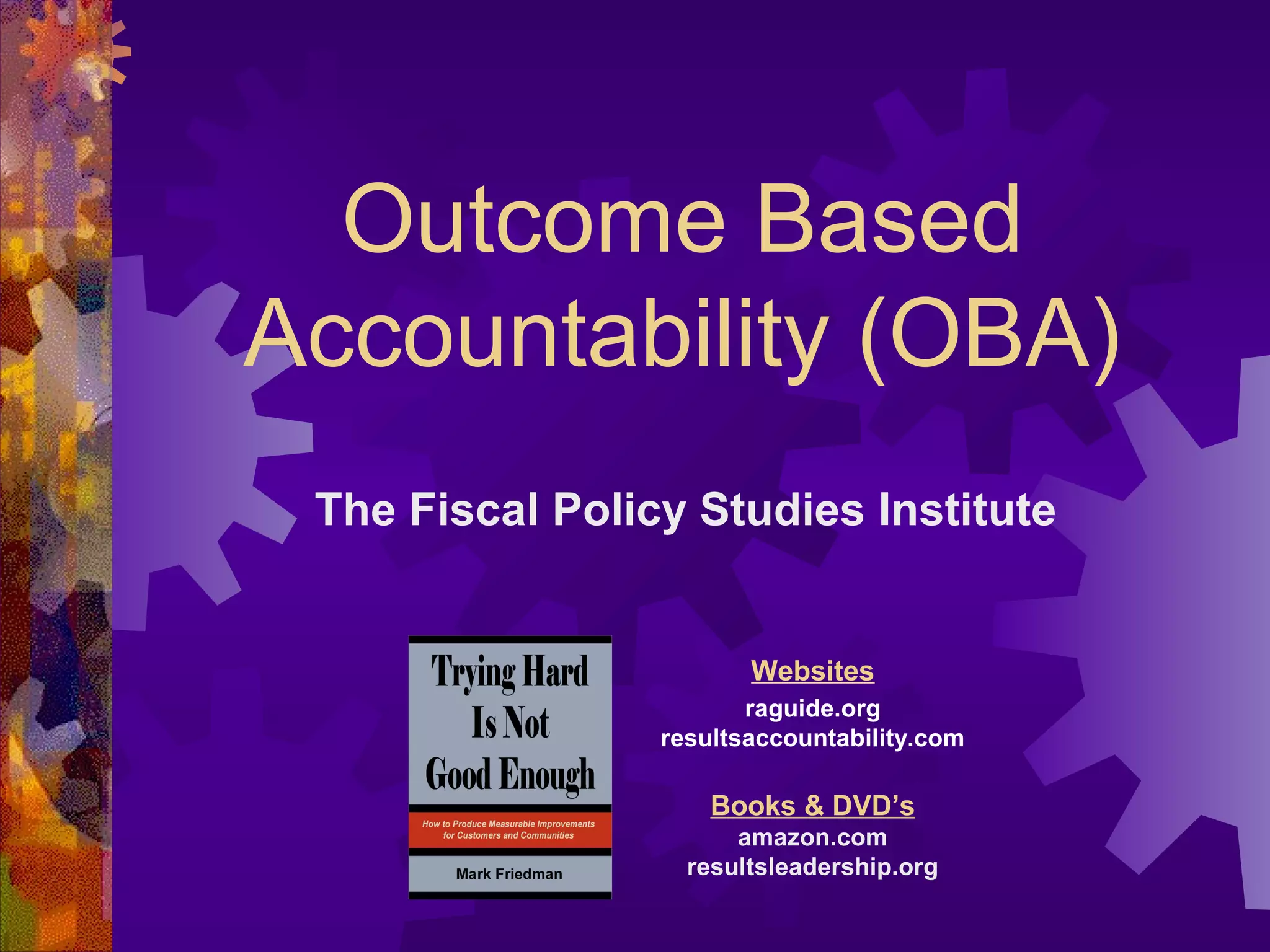 Outcomes based accountability 101 20 minute version (2009) | PPT