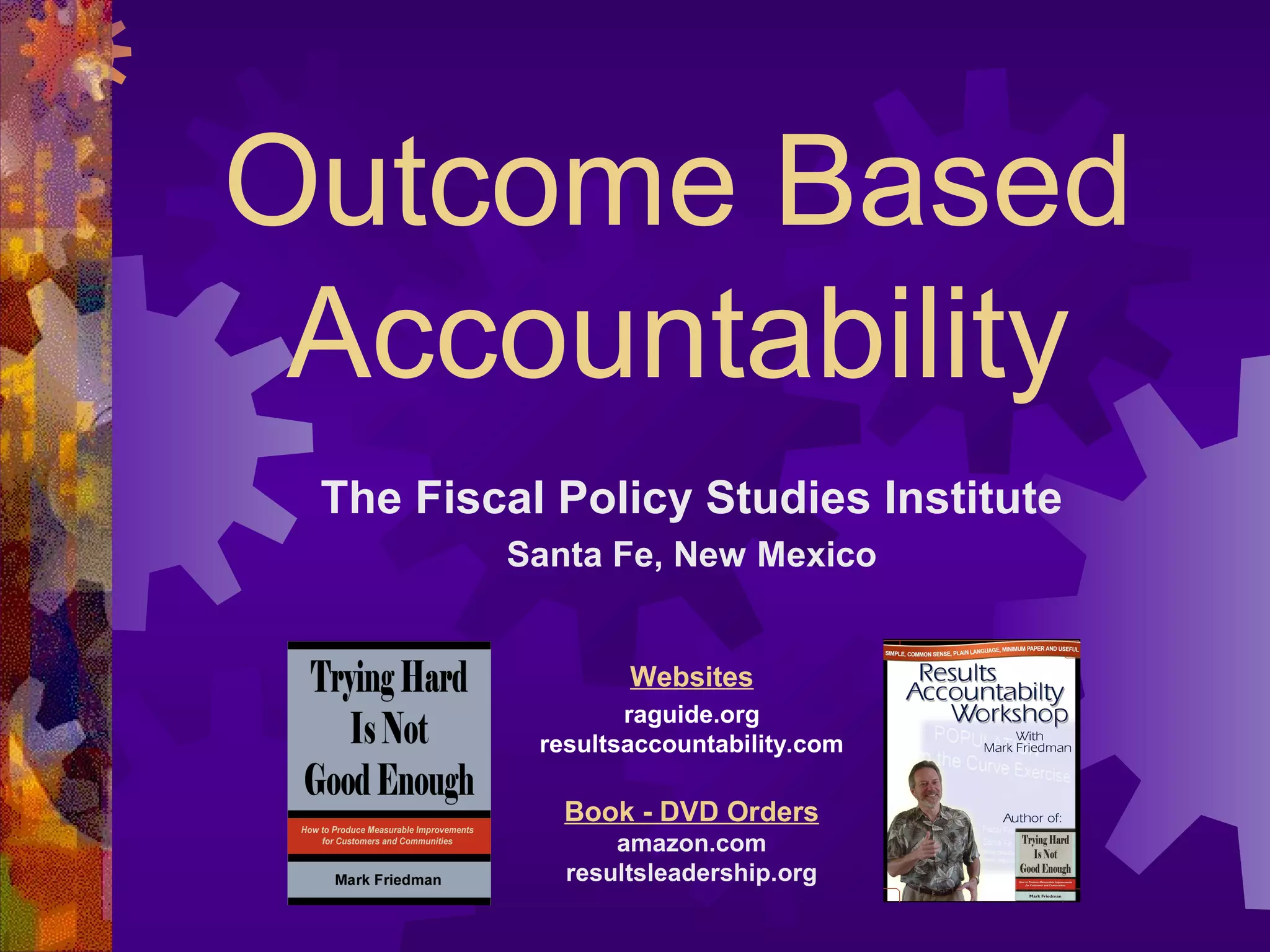 Outcomes based accountability 101 (2009) | PPT