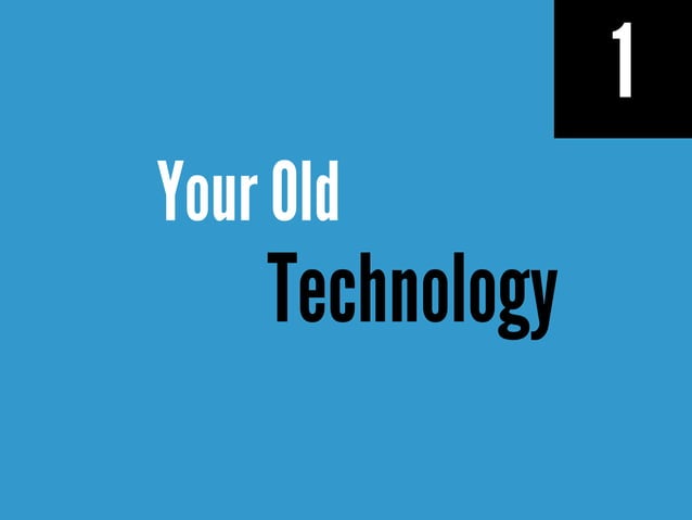 Is Outdated Technology Hurting Your Business? | PPT