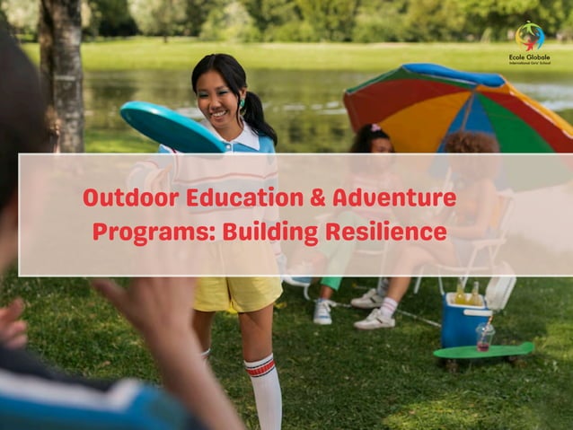Outdoor Education & Adventure Programs Building Resilience.pdf