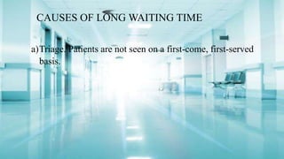 Outdoor long time and patient dissatisfaction | PPTX