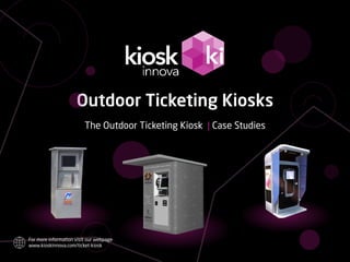 Outdoor Ticketing Kiosks | PDF