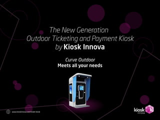Outdoor Ticketing Kiosks | PDF