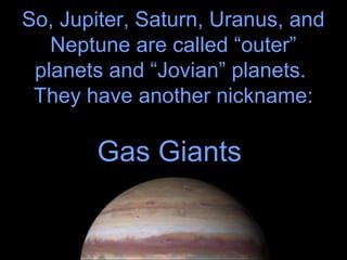 Nickname For Jupiter The Planet