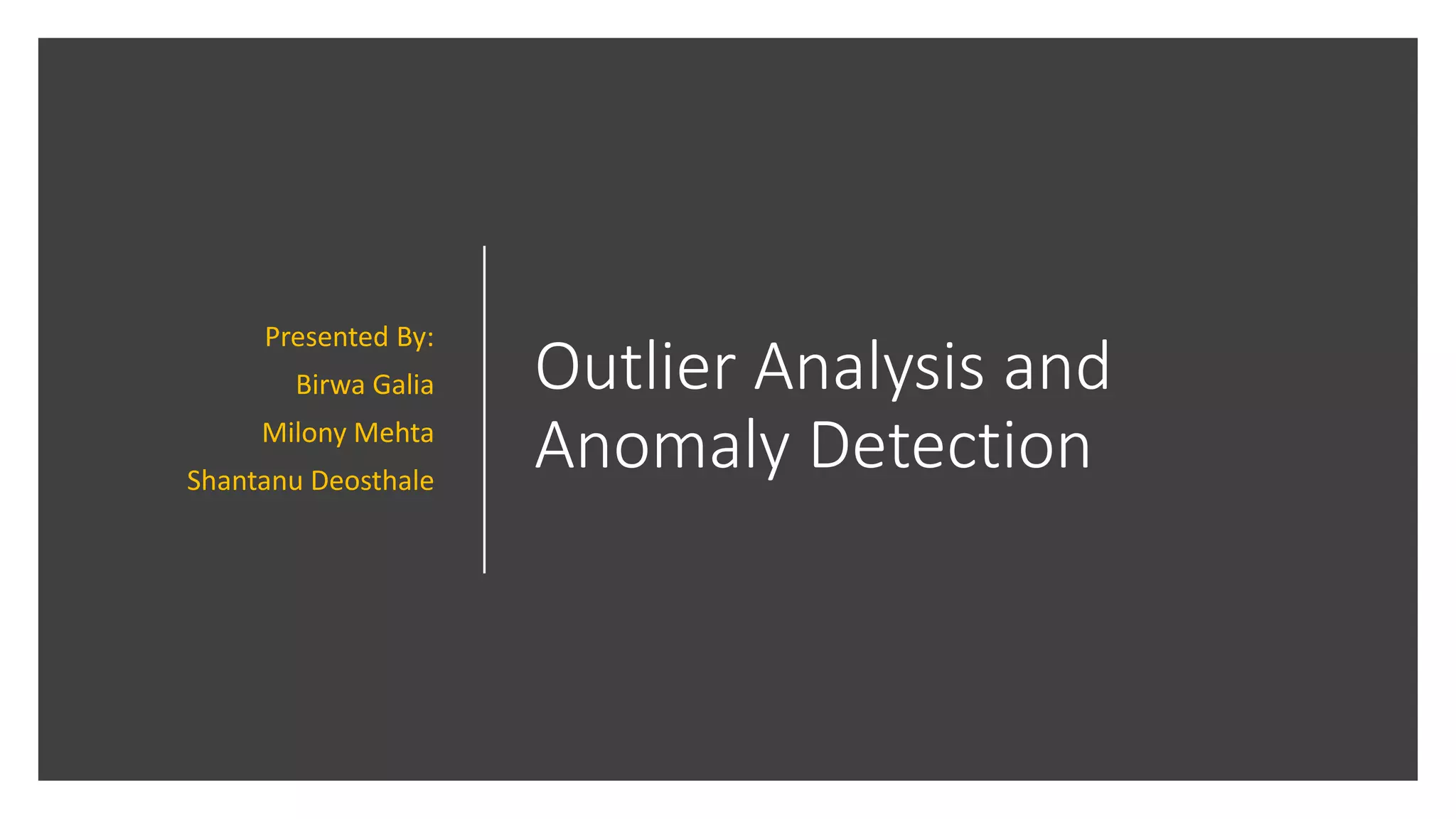 Outlier Analysis And Anomaly Detection Pptx
