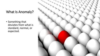 Outlier analysis and anomaly detection | PPTX