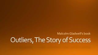 Outliers, the story of success | PPTX | Contemporary Hits/Pop/Top 40 ...