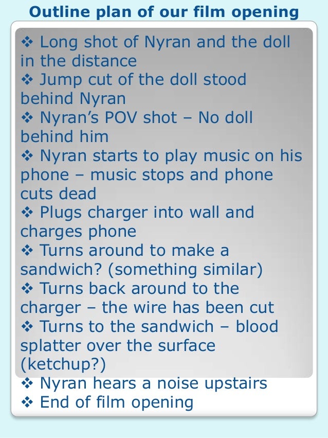 Outline plan of our film opening