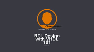 RTL Design with VHDL 101 - Outline | PPT
