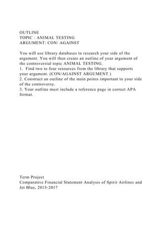 OUTLINETOPIC ANIMAL TESTING ARGUMENT CON AGAINST You w.docx