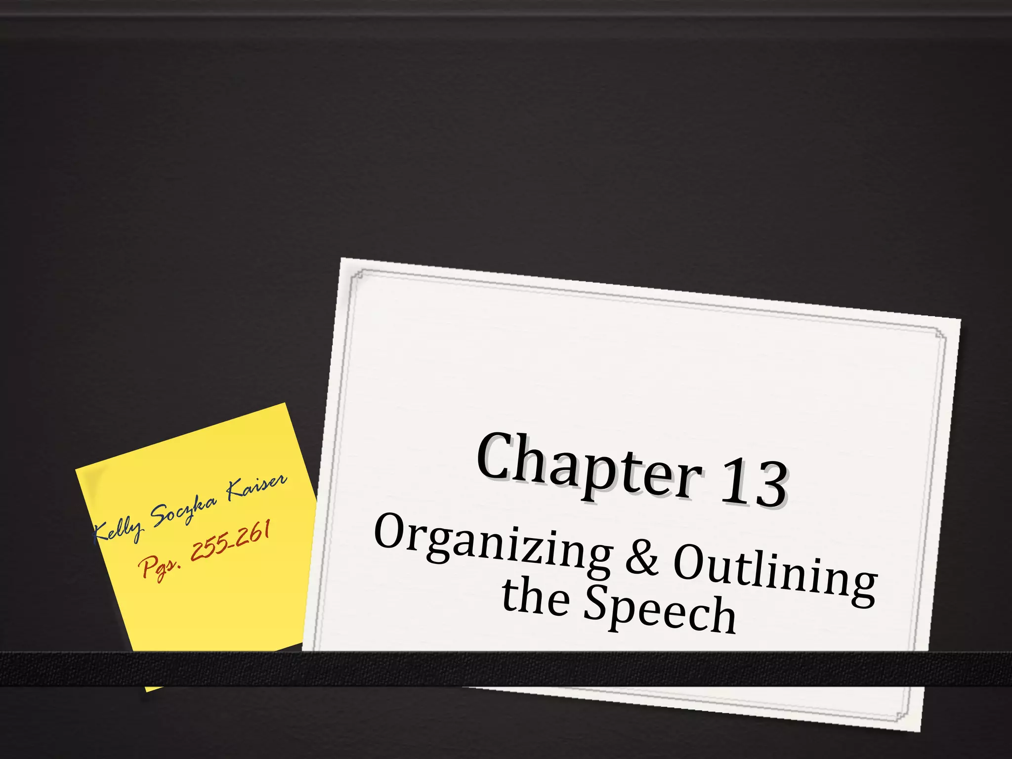 Outlining & organizing speech | PPT Outlining & organizing speech | PPT
