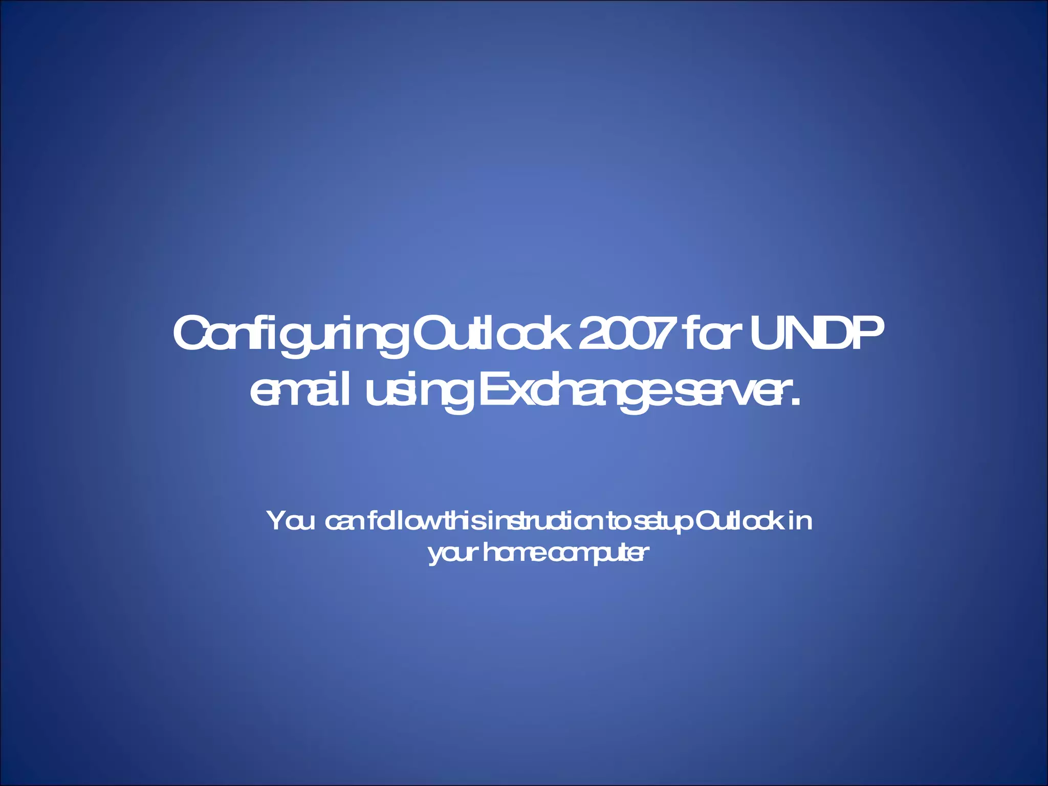 Outlook2007 Setup | PPT