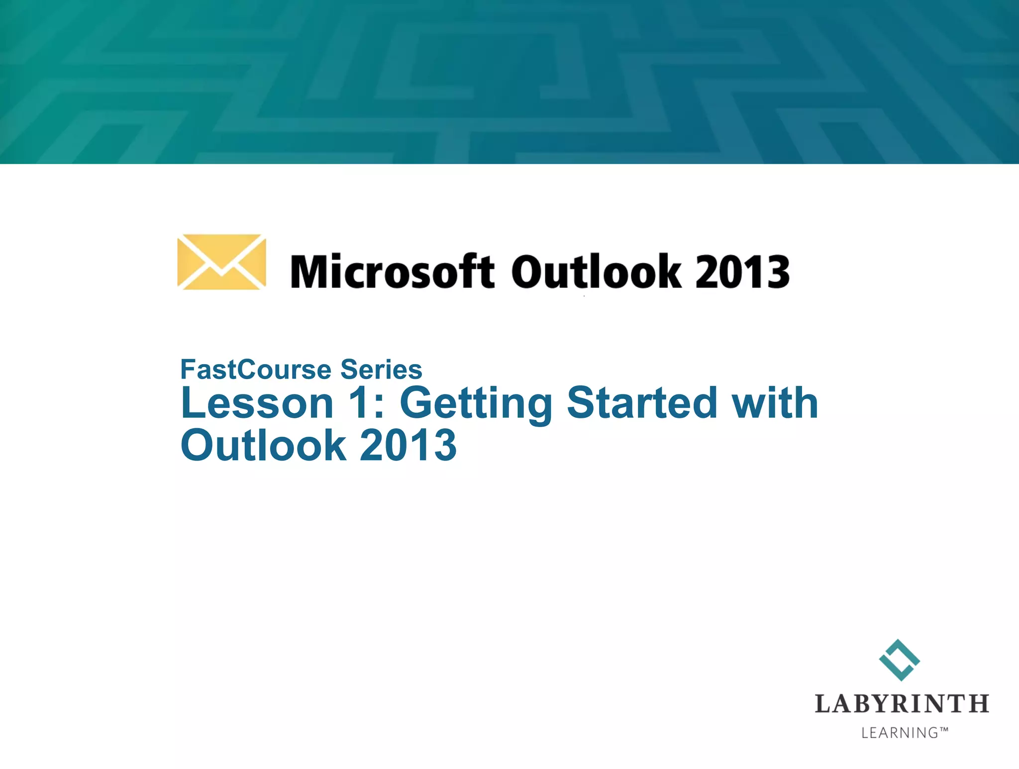 Outlook 2013 lesson 1 Overview presentation | PDF