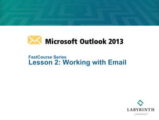 Outlook 2013 lesson 2 Overview presentation | PPT