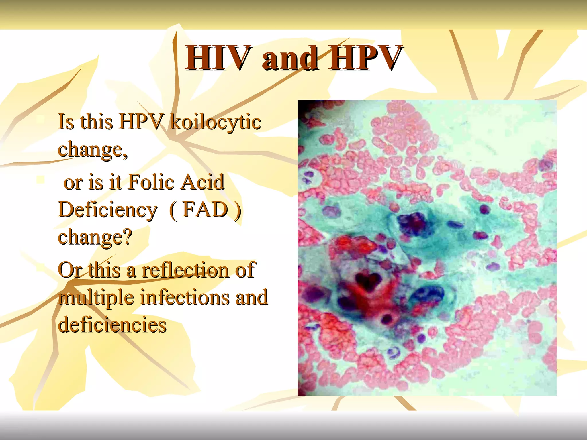Out of africa. cytomorphology of cells on cervical smears from HIV ...
