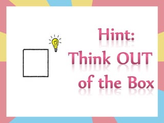 Out of box thinking | PPT