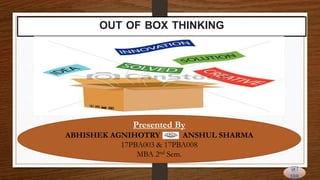 Out of box thinking | PPT