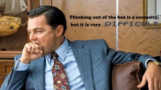 Out of the box thinking | PDF