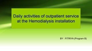 Outpatient Service Daily Activity..Fitriya.pptx
