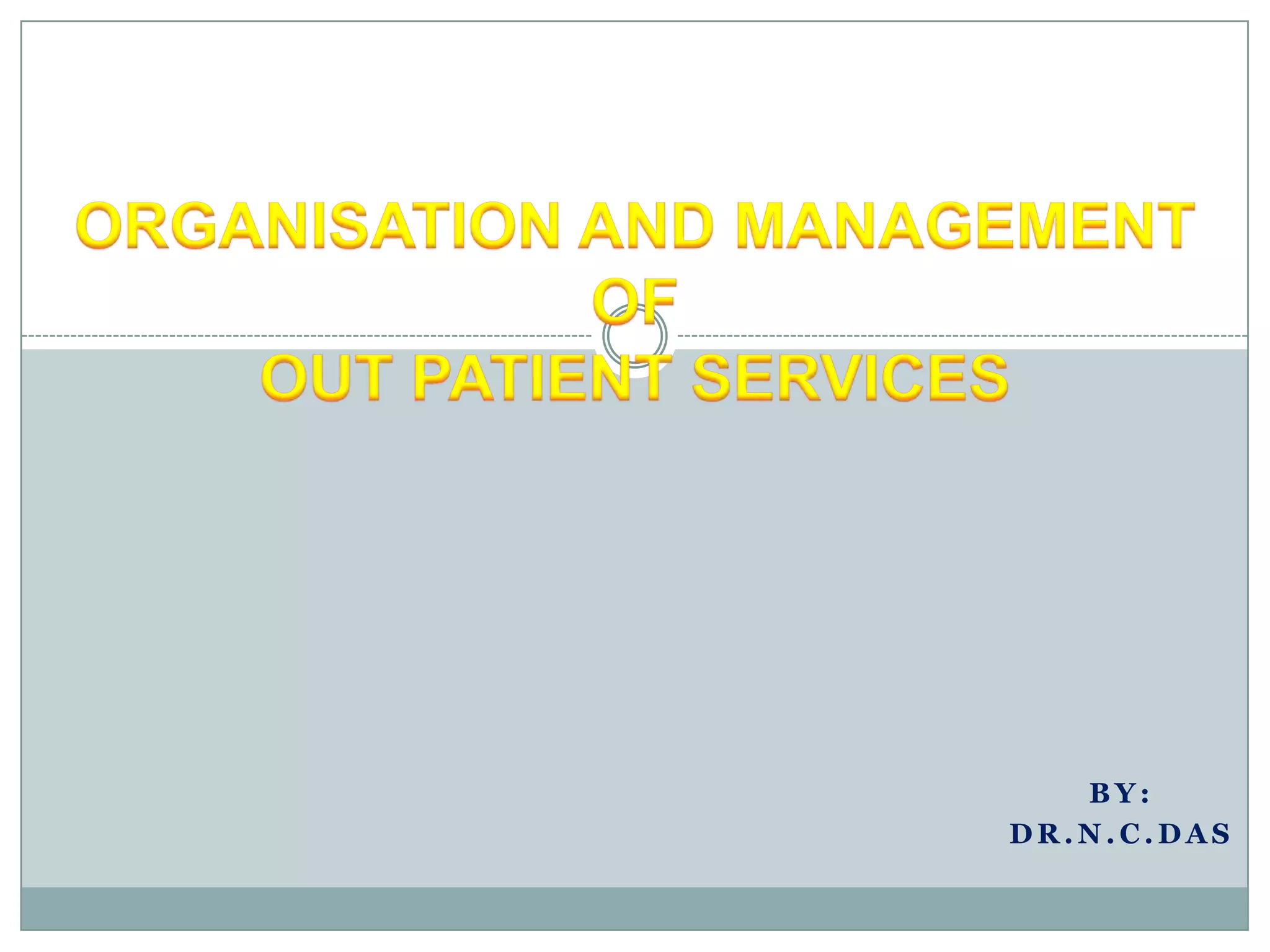 Out patient services | PPTX