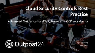 Outpost24 Webinar - cloud security controls best practice | PDF | Cloud Computing | Internet