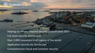 Outpost24 webinar mastering container security in modern day dev ops | PPT