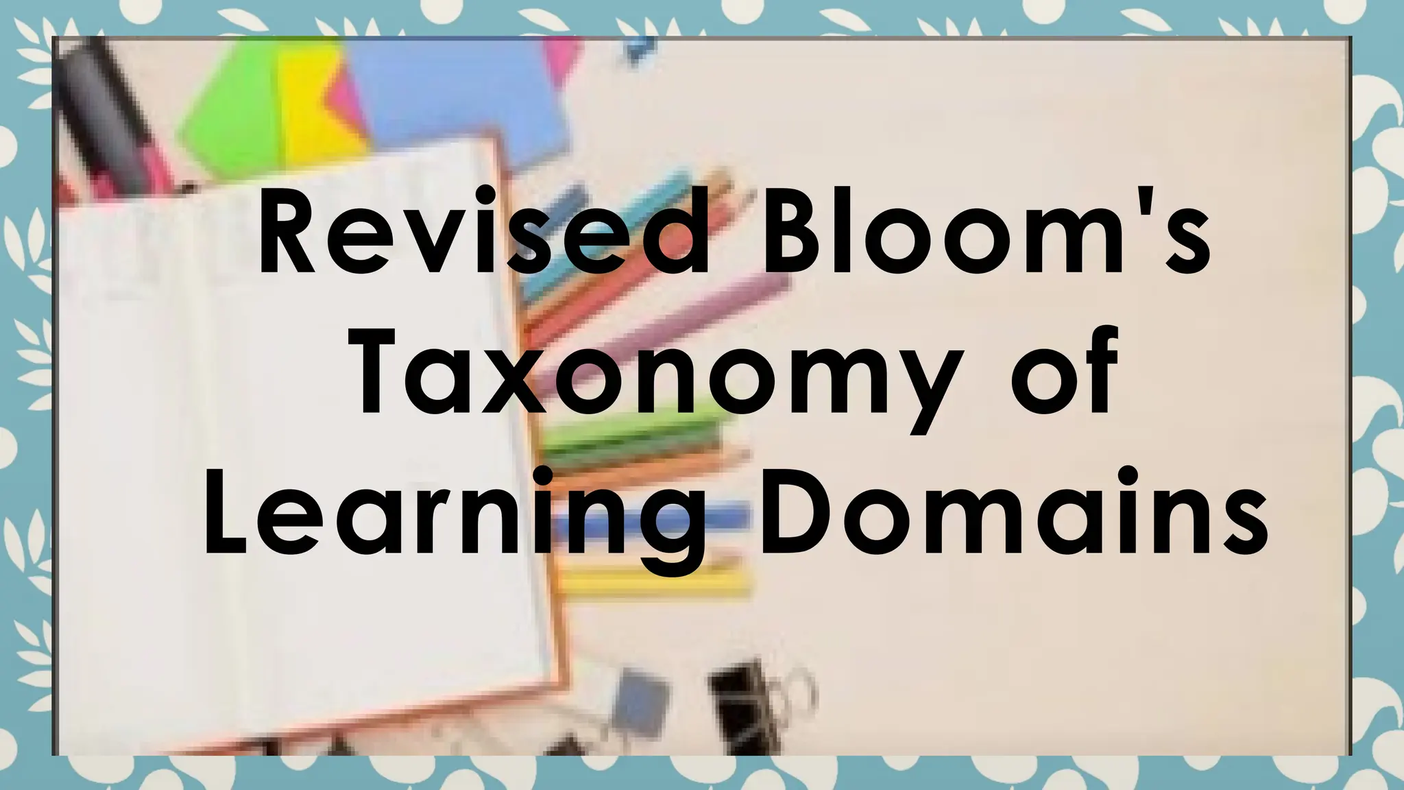 (Revised Bloom's Taxonomy Learning).pptx