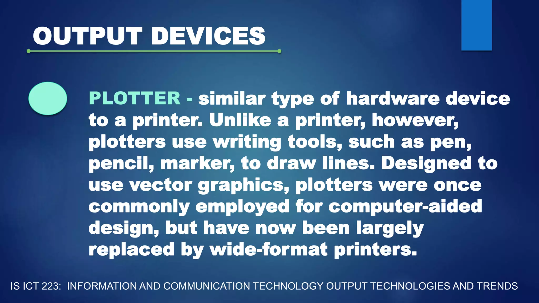 Output Devices and Trends | PPTX