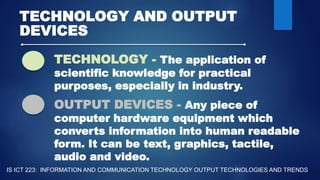 Output Devices and Trends | PPTX